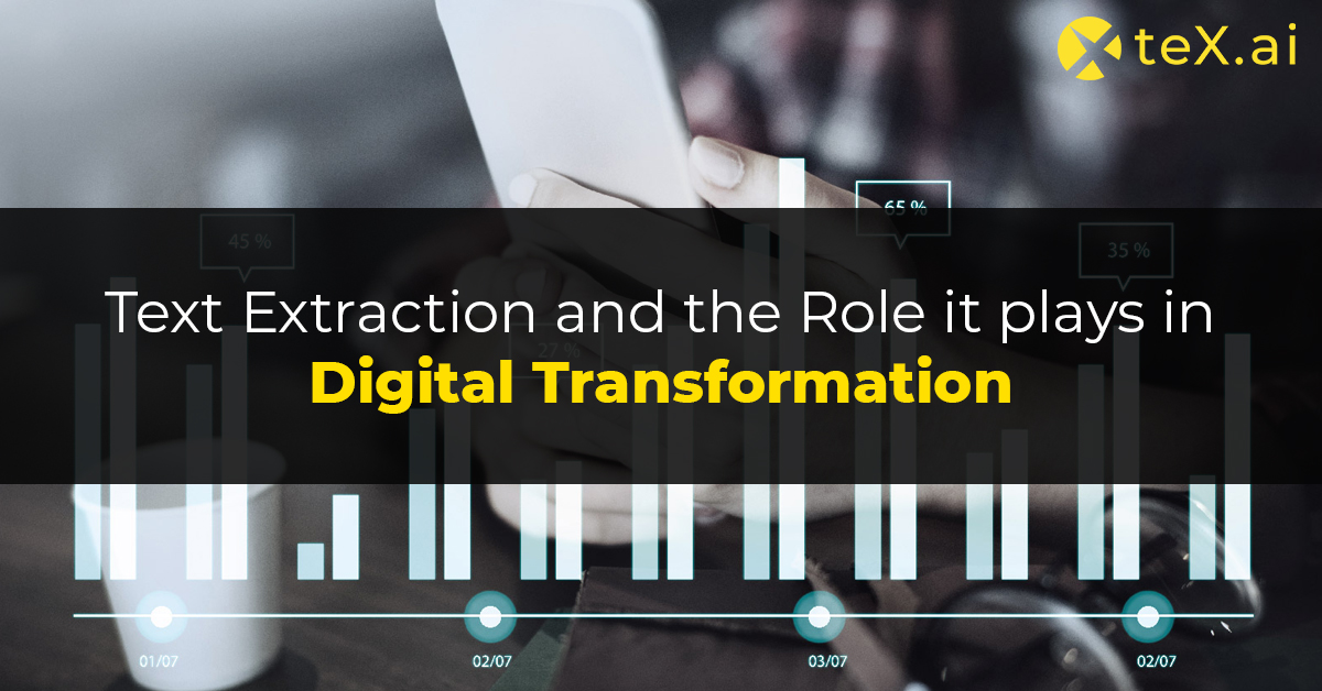 Text Extraction And The Role It Plays In Digital Transformation